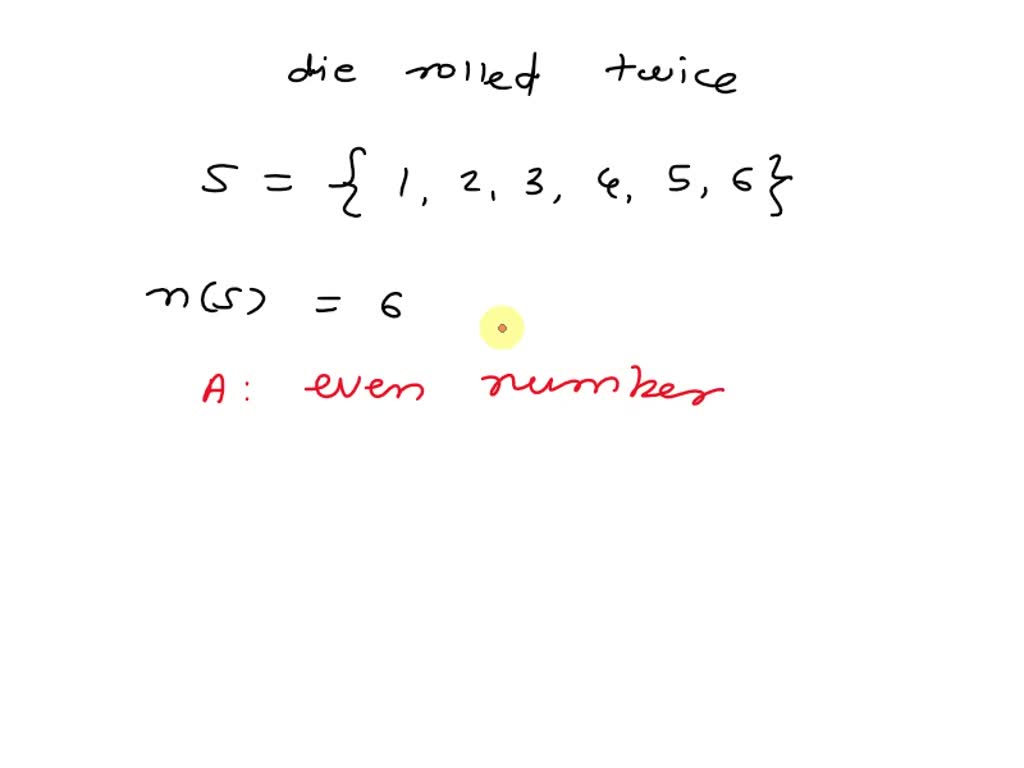 SOLVED: A die is rolled twice. What is the probability rolling = first; followed by rolling an ...