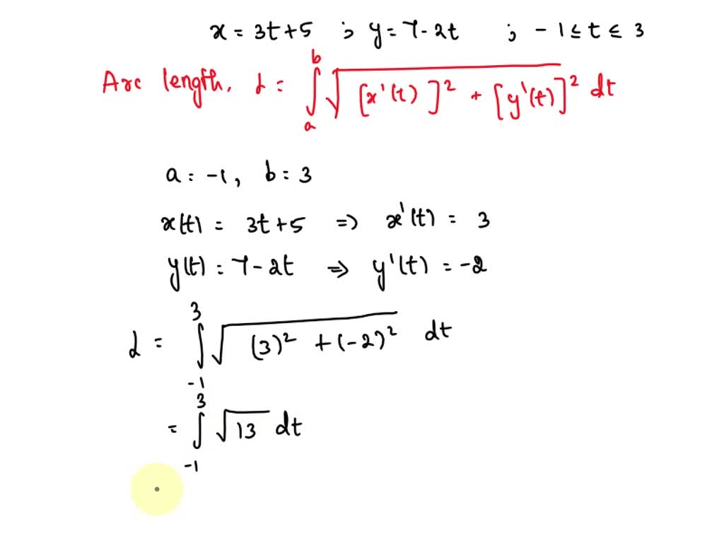 Sketch and find the arc length of the curve defined by the parametric equations: x = 3t + 5; y ...