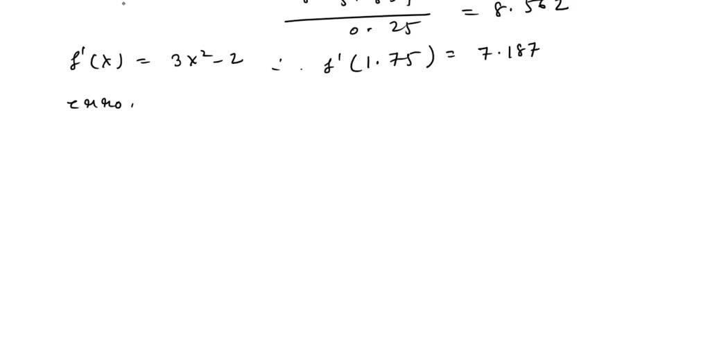 Consider the function f(x) = x^3 - 2x + 4 on the interval [-2, 2] with h = 0.25. Use the forward ...