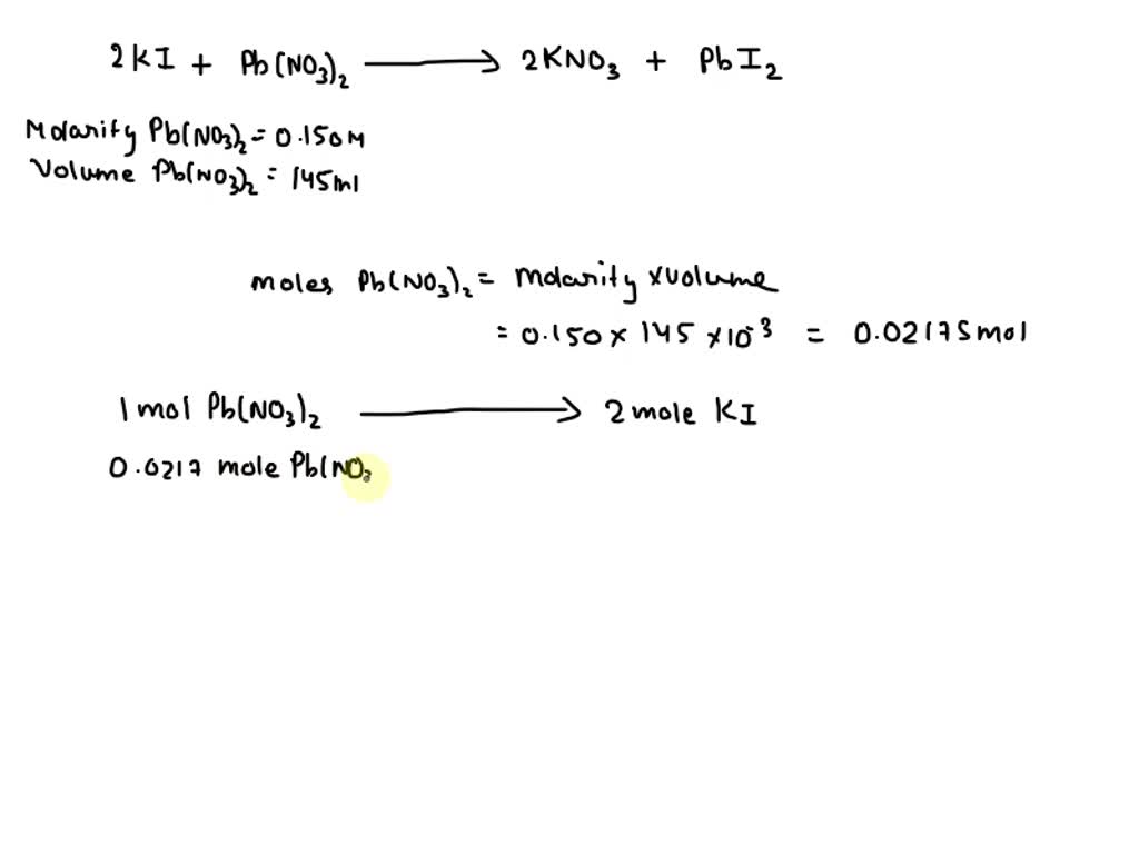 SOLVED: Potassium iodide reacts with lead(II) nitrate in the following precipitation reaction ...