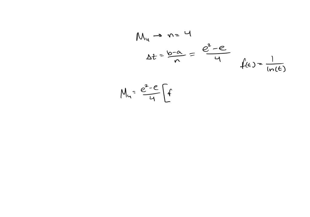 SOLVED: Use the Midpoint Rule to find the approximation M4 for the integral In(t) Give your ...