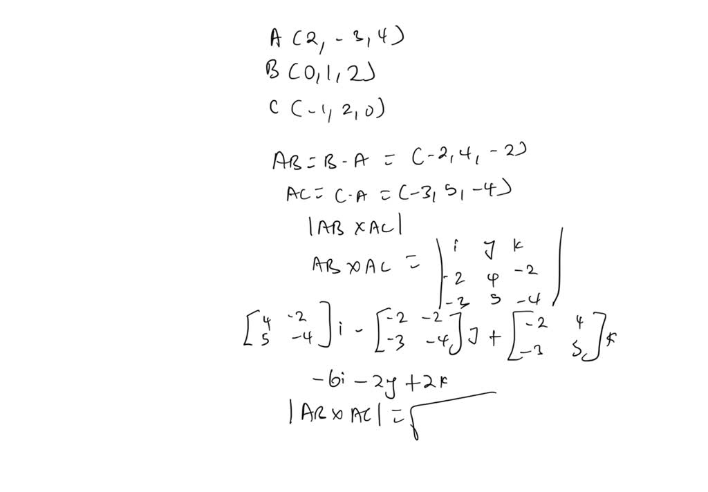SOLVED: Consider points A(2,−3,4),B(0,1,2), and C(−1,2,0). Find the area of parallelogram ABCD ...
