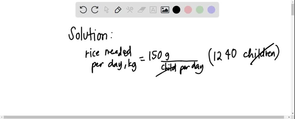 SOLVED: Under the noon meal scheme 150 grams of rice is allowed per day ...