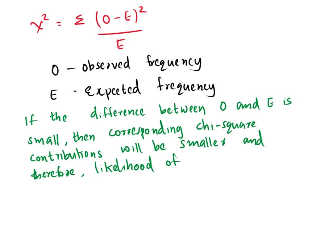 SOLVED: In the chi-square tests, the test statistics formula uses O and ...