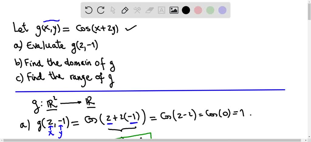 SOLVED: Let g(x, y) = cos(x + 2y). (a) Evaluate g(2, -1). (b) Find the ...