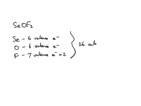 Question 1 of 23 Determine the number of valence electrons in SeOF2 ...