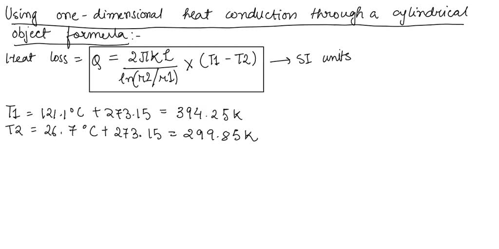 SOLVED: A steel pipeline 2" sch 40 (k = 45 W/mK) contains saturated ...