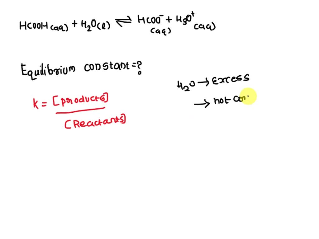 SOLVED: Consider the reaction of formic acid with water: HCOOH(aq ...