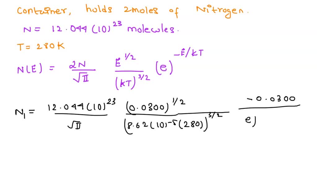 SOLVED: A container holds 2.0 moles of nitrogen gas (1 mole 6.022 x ...