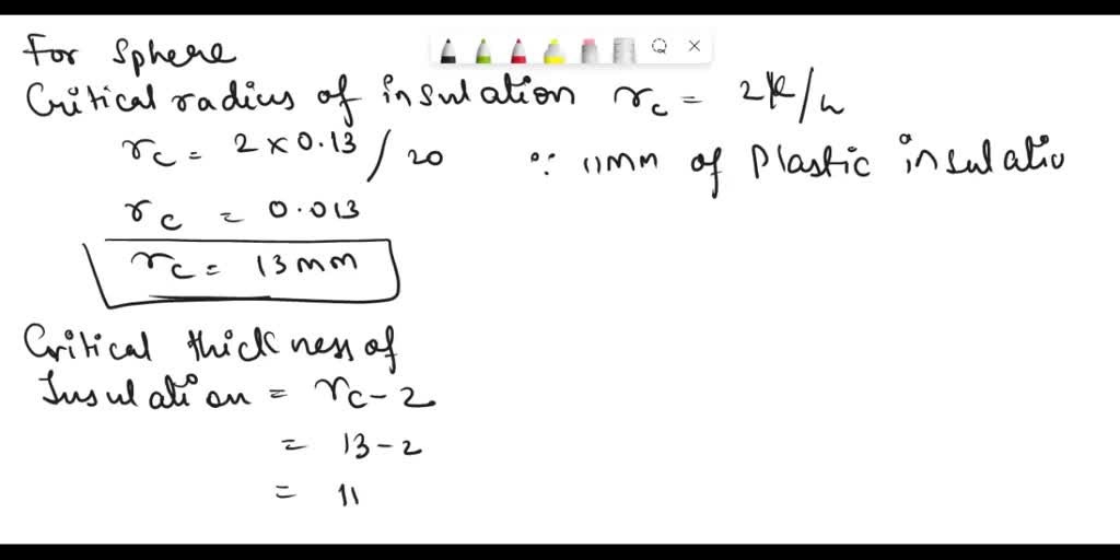 SOLVED: 1. Derive the critical thickness of insulation of a solid ...
