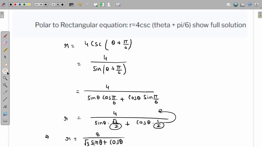 SOLVED: Polar to Rectangular equation: r = 4csc(theta + pi/6). Please ...