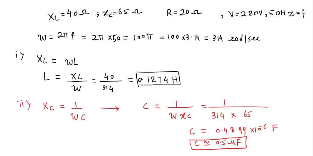 Solved An Inductor And A Capacitor Having Reactances Of 40Ω And 65Ω Respectively Are