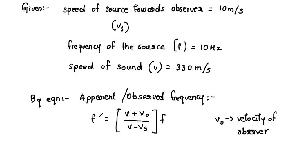 SOLVED: A source moves towards a stationary observer with a speed of ...