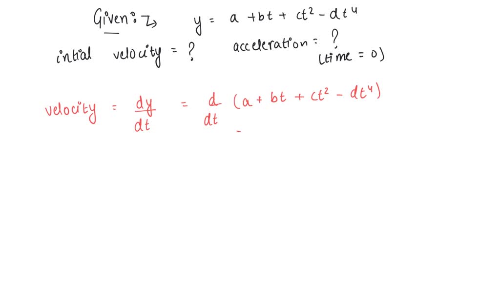 SOLVED: The displacement of a particle is given by y = a +bt + ct ^2 dt ...