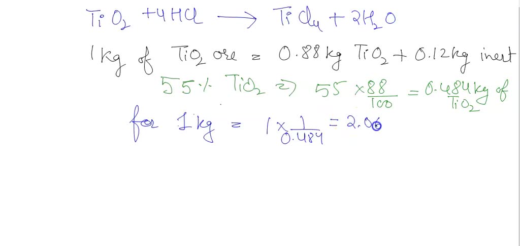 TiCl4 is formed by reacting titanium dioxide (TiO2) with hydrochloric ...