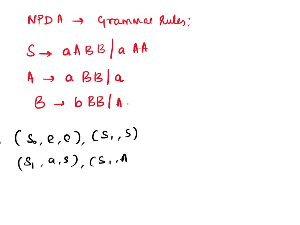 SOLVED: 7. Construct an npda corresponding to the grammar S - aABB|aAA A- aBB|b B -bBB|A.