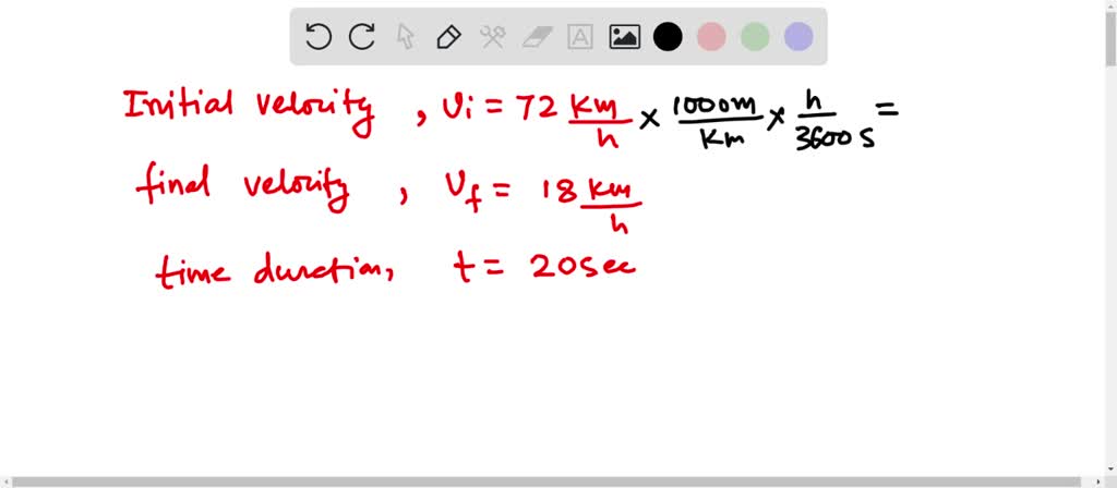 SOLVED: A car running with a velocity of 72 km/h is slowed down by 18 ...