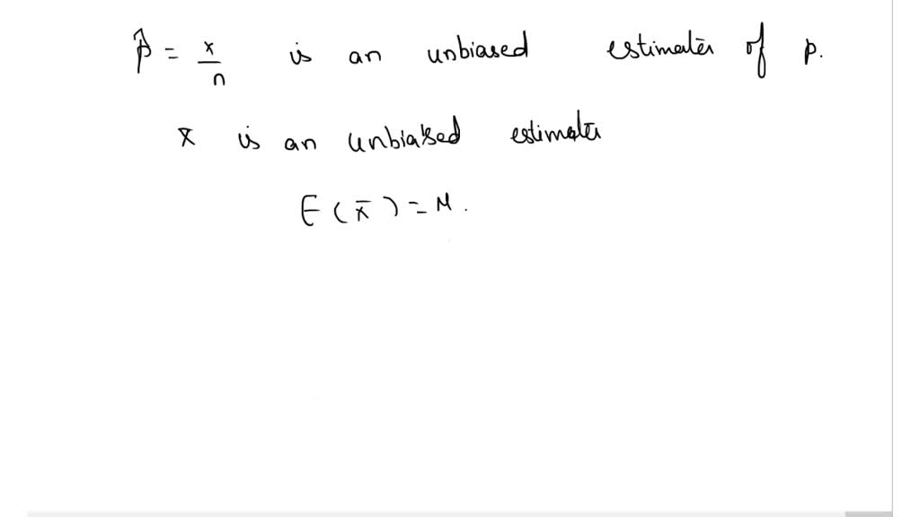When X is a binomial r.V: with parameters n and p, show that the sample proportion p is an ...