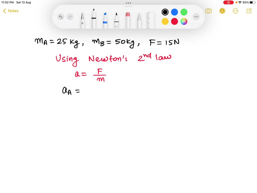 A force of 15 newtons is applied to both Object A with a mass of 25 ...