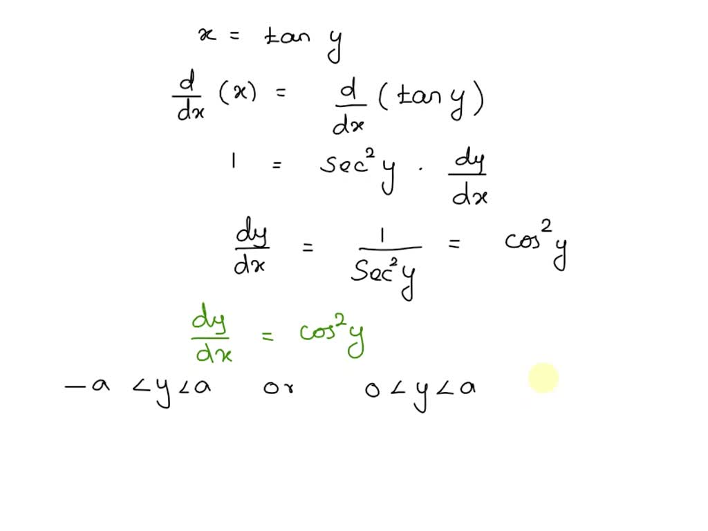 SOLVED: Find dyldx implicitly and find the largest interval of the form a Y