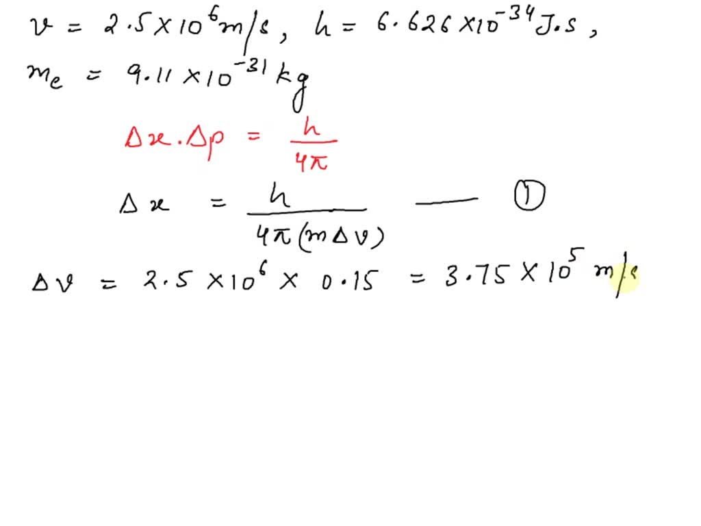 SOLVED: A measurement of an electrons speed is 2.0 x 10^6 m/s and has ...
