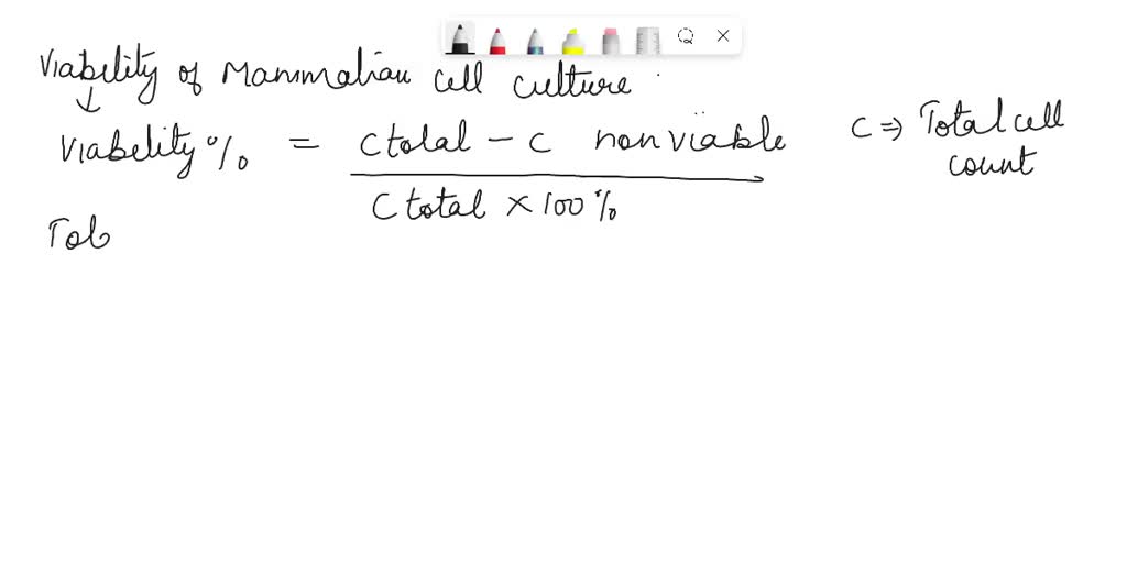 SOLVED: The viability of the mammalian cell culture determined using ...