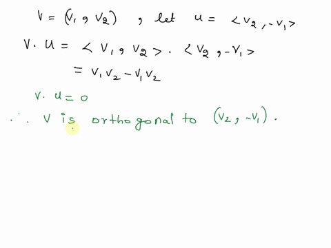 Let v v1 v2 be a vector in r2 show that v2 v1 is orthogonal...