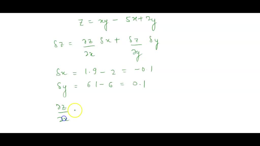 SOLVED: Use the small increments formula to estimate the change in z = xy - 3x + 4y when x ...