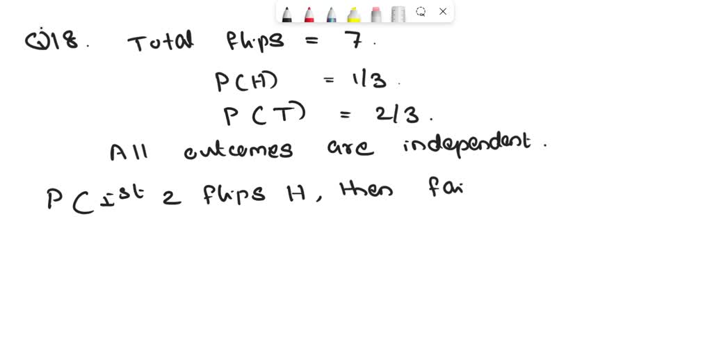 SOLVED: Q18. A biased coin is flipped 7 times. In a single flip of the coin, the probability of ...