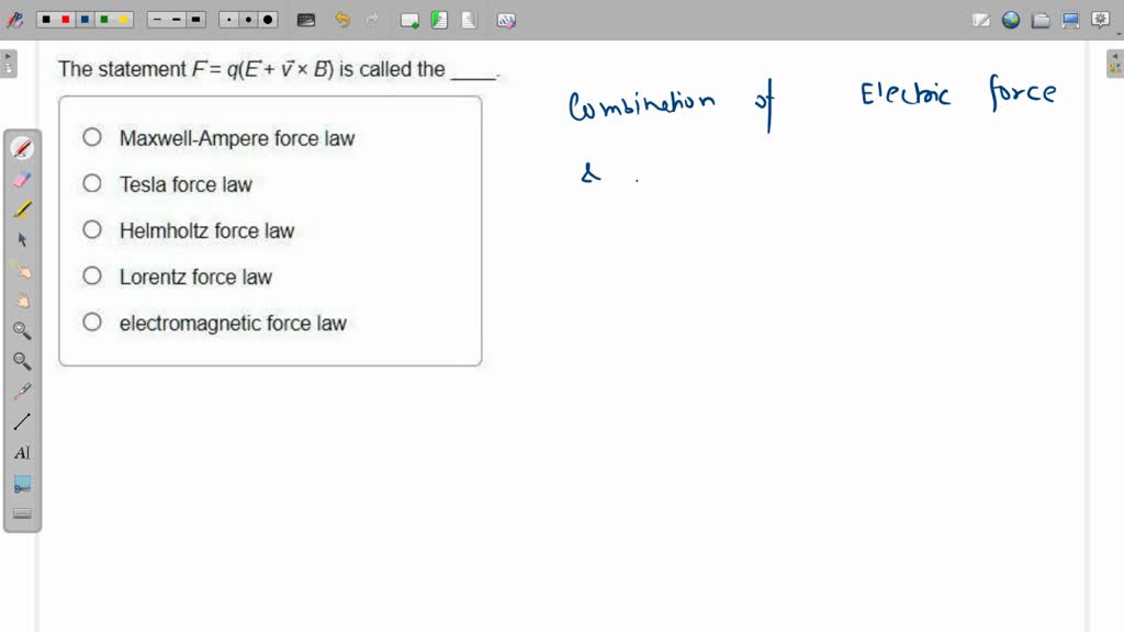 SOLVED: The statement F = G(E + V x B) is called the Maxwell-Ampere ...