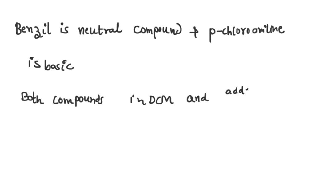 SOLVED: Steps for the separation by extraction of benzil What order of ...