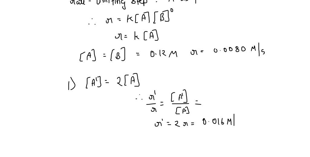 SOLVED: For the multi-step reaction A + B C+D the rate limiting step is ...