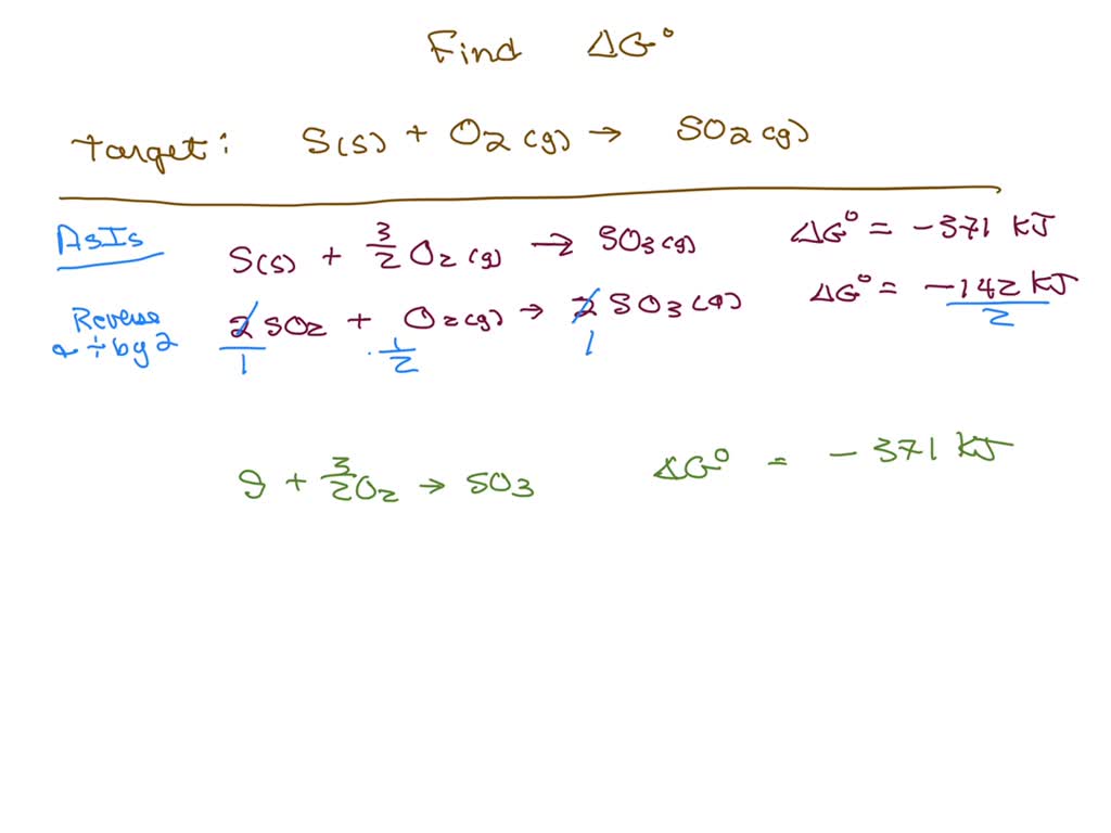 SOLVED: Given the following data: (Reaction 1) S(s)+3 / 2 O2( g)→SO3( g ...