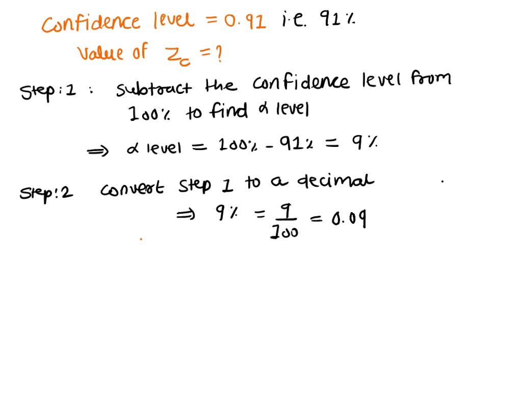 SOLVED: Find the critical value Zc necessary to form a confidence ...