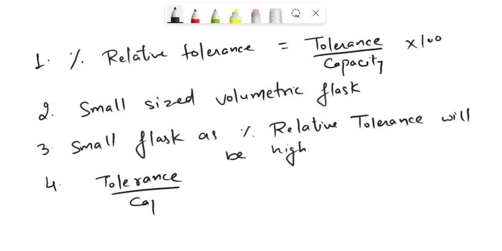 SOLVED: 1. What is the formula for calculating the % relative tolerance for a volumetric flask ...