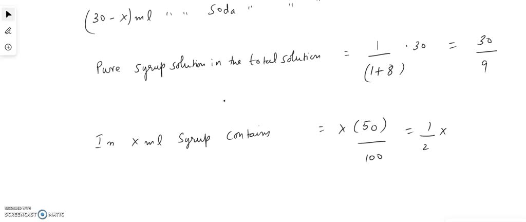 SOLVED: You need to prepare 30 mL solution of a 1:8 syrup solution. You ...