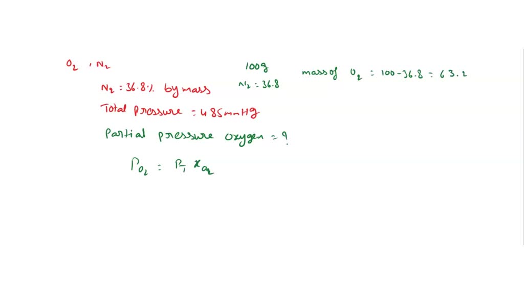 SOLVED: A gaseous mixture of O2 and N2 contains 36.8 % nitrogen by mass. What is the partial ...