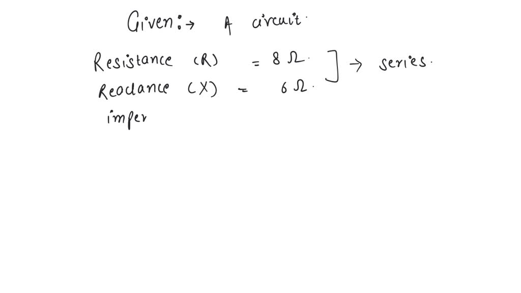 A 10 Ohm Resistor Is Connected In Parallel With A Capacitive Reactance
