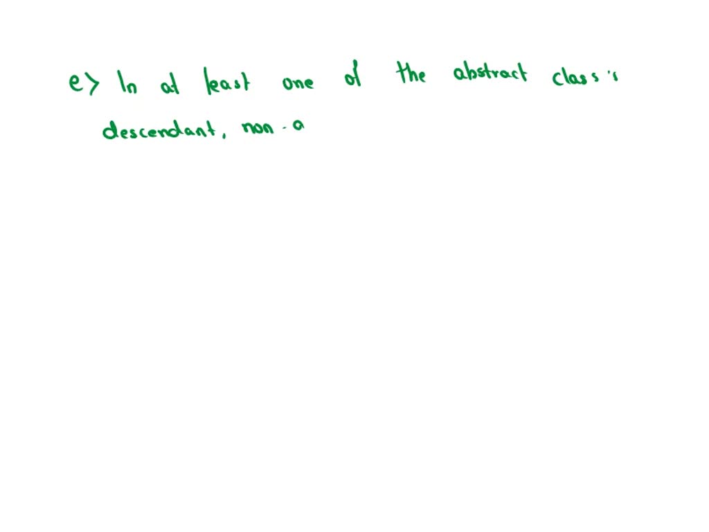 Solved Which Is True Question 31 Options Concrete Classes Do Not Have Any Member Methods