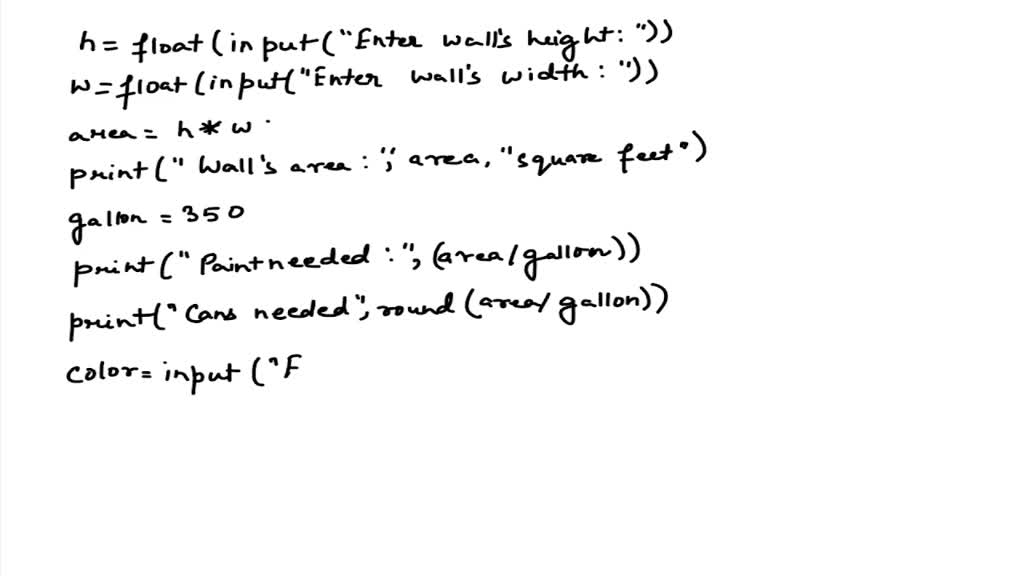 SOLVED: 3.11 Program: Painting a Wall (Python 3) (1) Prompt the user to ...
