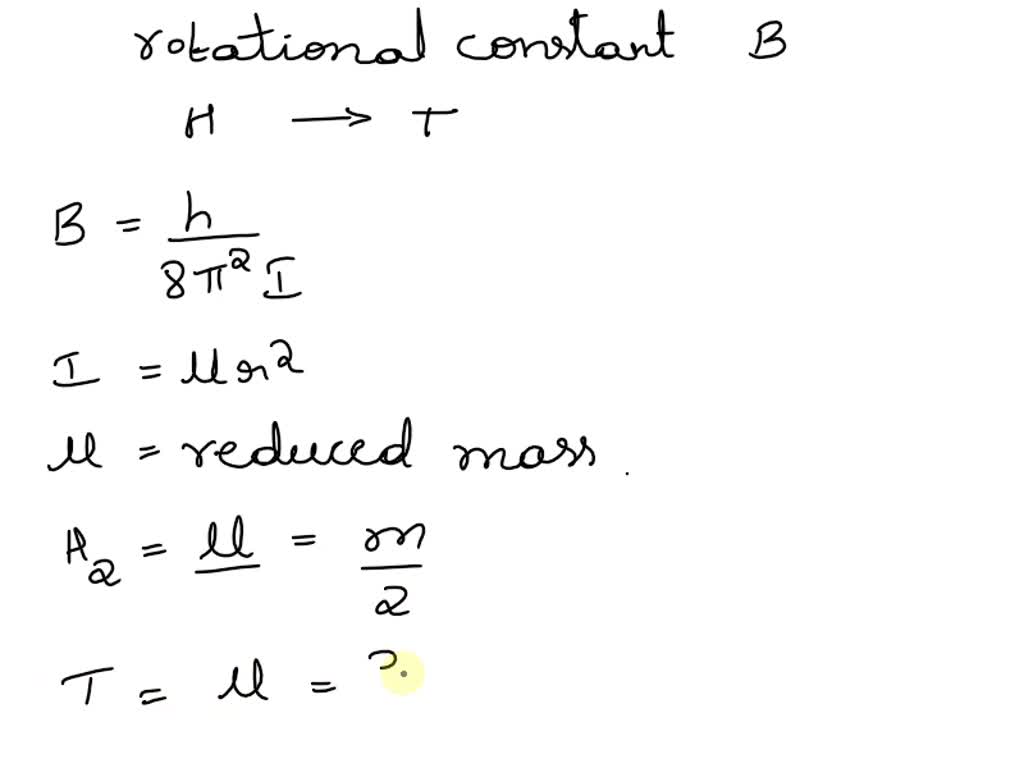 SOLVED: What is the change in rotational constant B when hydrogen is ...