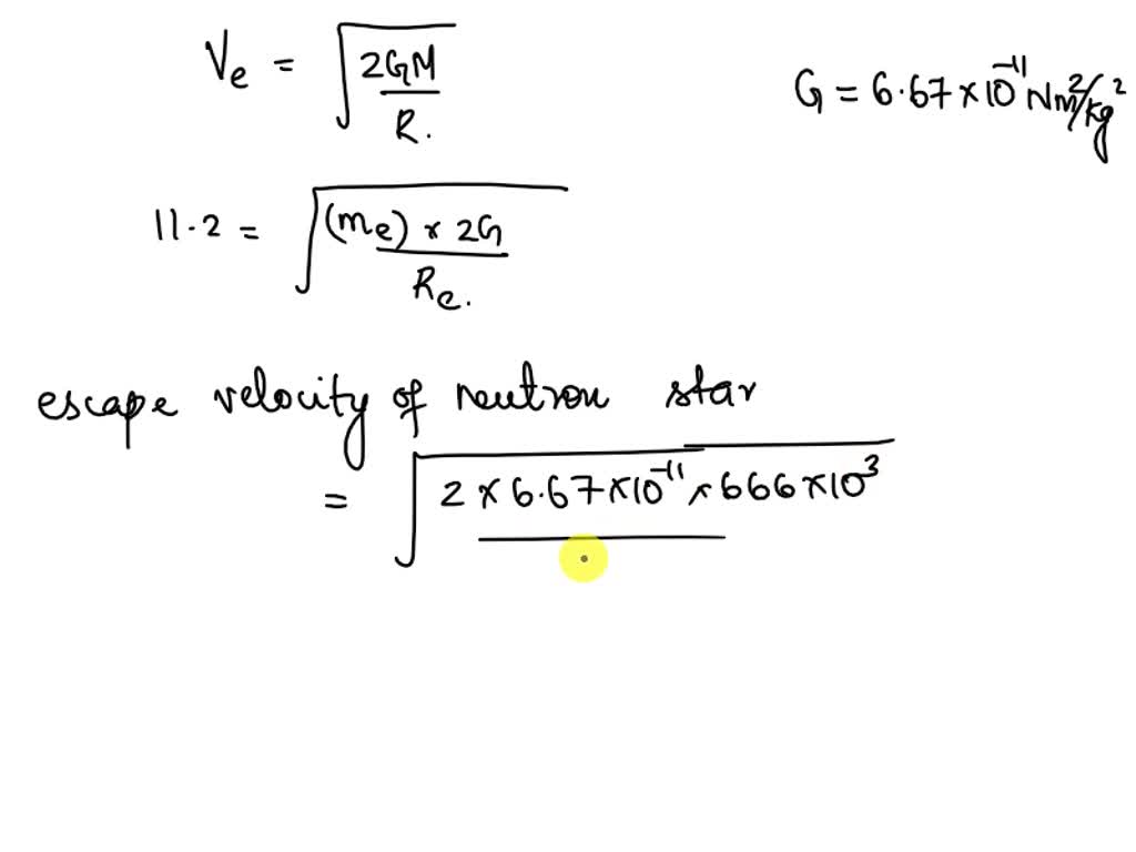 SOLVED: In class, we learned that the escape velocity is proportional to the square root of ...