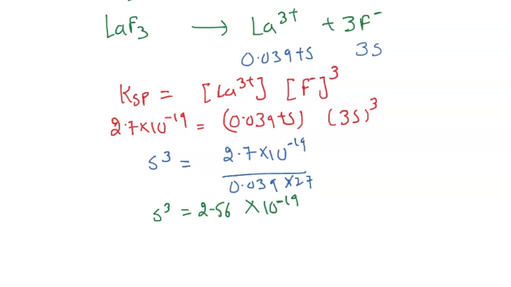 SOLVED: Calculate the maximum solubility of lanthanum fluoride, LaF3 in ...