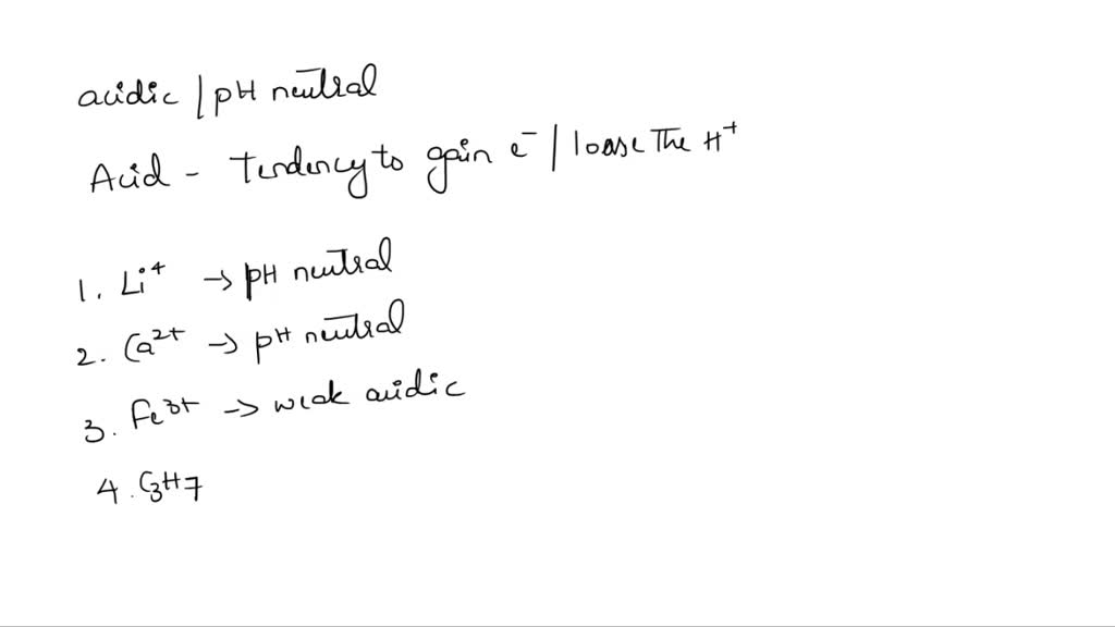 SOLVED: Identify whether each cation is acidic or pH-neutral. Li+, Ca2 ... SOLVED: Identify whether each cation is acidic or pH-neutral. Li+, Ca2 ...