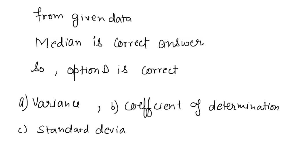 SOLVED: Which measure of dispersion is measured in the same units as ...
