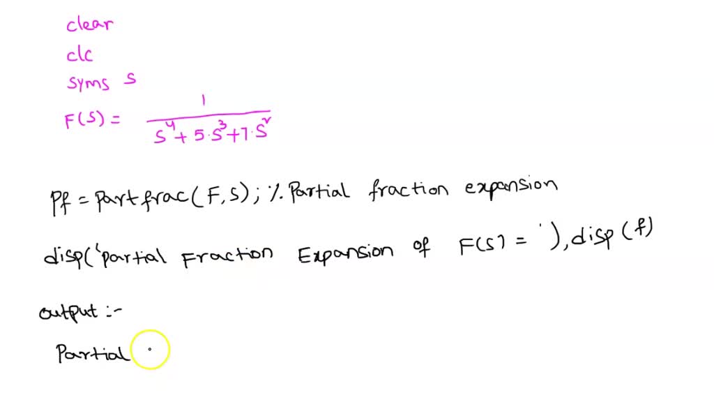 SOLVED: Partial Fractions using MATLAB Partial fractions are used in control system design to ...