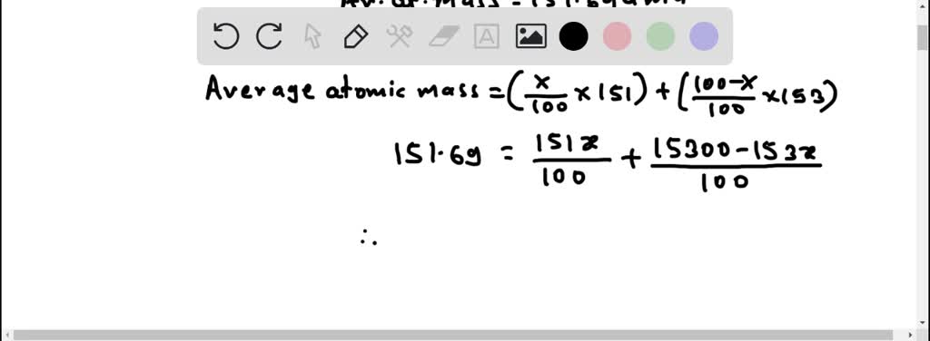 An unknown element is a mixture of isotopes 151X and 153X. The average ...