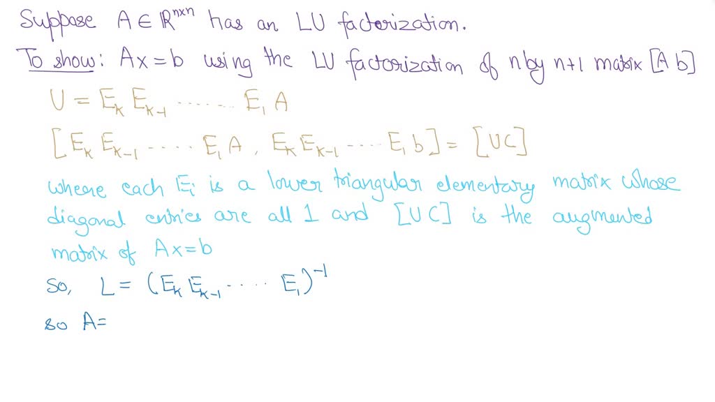 SOLVED: P3.2.4 Suppose A € Rnxn has an LU factorization Show how Ax b ...
