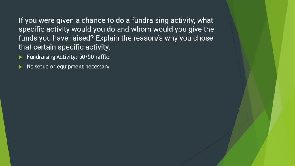 SOLVED: If you were given a chance to do a fundraising activity, what ...