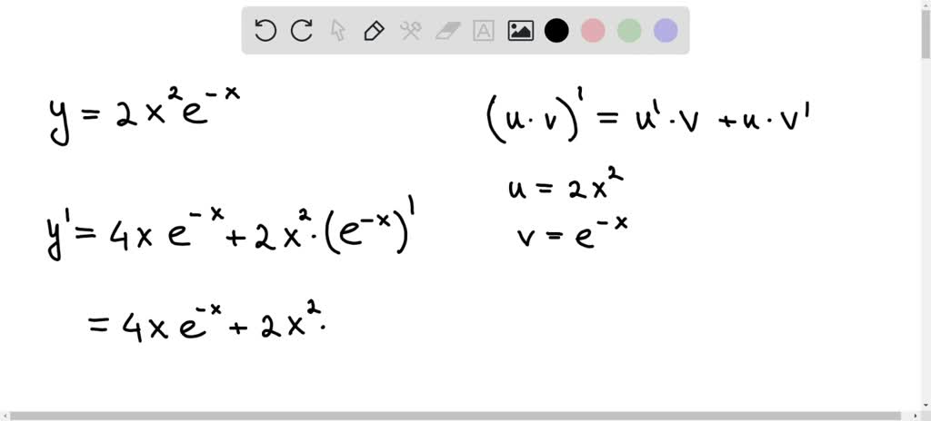 SOLVED: Find the derivative: y = 2x^2e^(-x) 2xe^(-x)(2 - x) 4xe^(-x)(1-x) 2xe^(x)(2 - x) 2xe^(-x ...